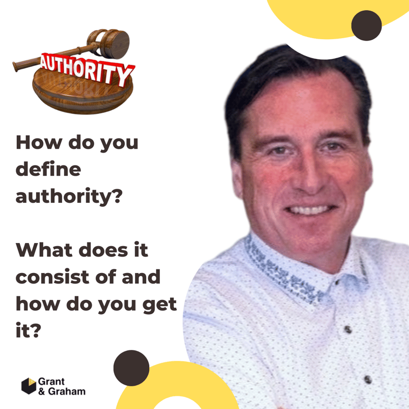 How do you define authority? What does it consist of and how do you get it?